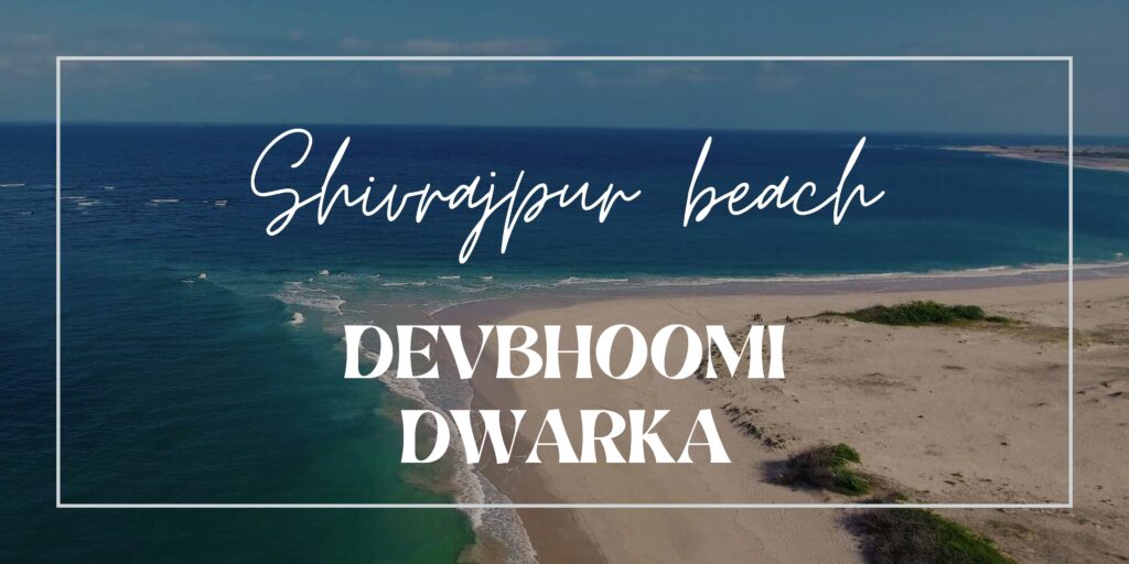Shivrajpur Beach, Devbhoomi Dwarka: Gujarat's Hidden Paradise - Main ...